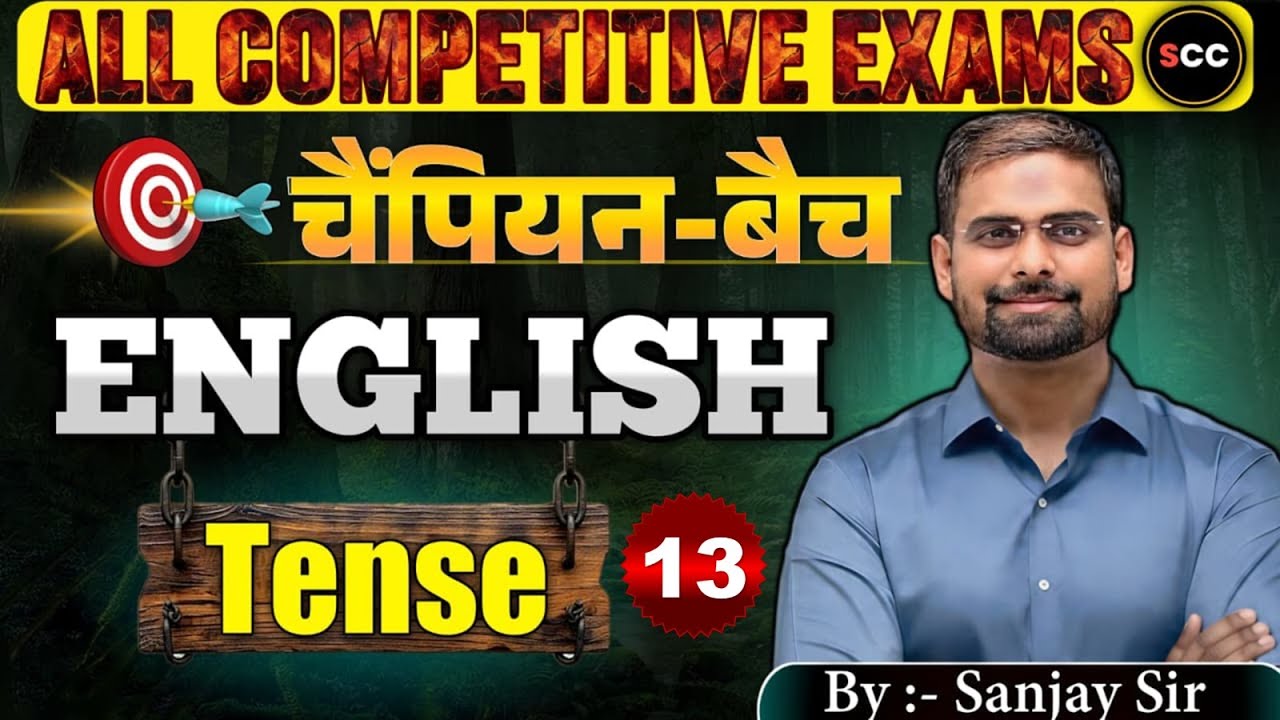 Tense Class–13 | English Grammar for All Competitive Exams | Champion ...