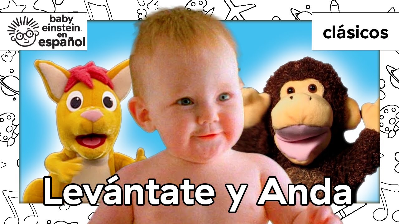 ¡Levántate y anda! | Clásicos de Baby Einstein |@BabyEinsteinenEspanol - YouTube
