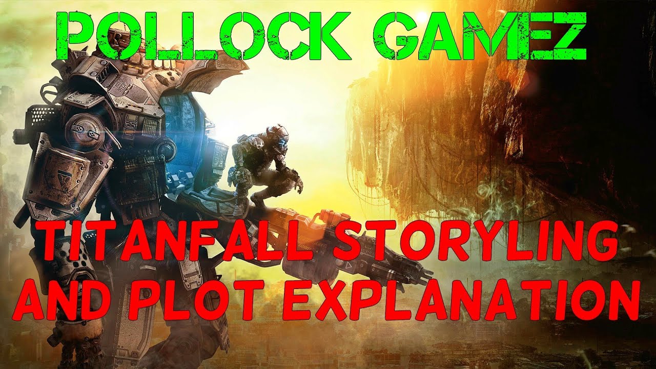 Titanfall Campaign Storyline Plot Explanation (SPOILERS) - YouTube