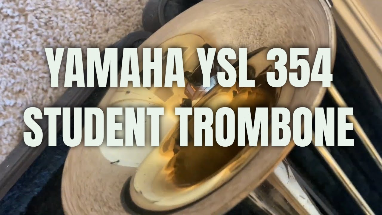 Yamaha Student Trombone YSL 354 with Case and mouthpiece - YouTube