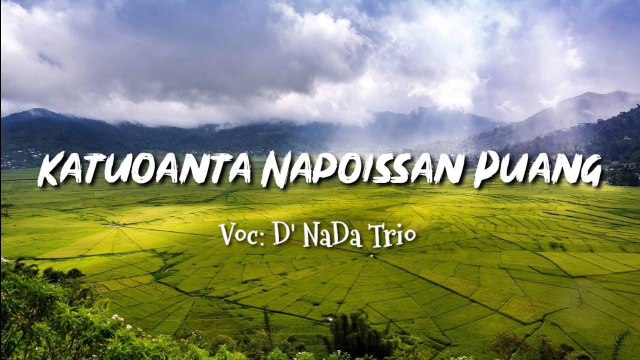 Katuoanta Napoissan Puang || Voc: D' NaDa Trio (Lagu Penghiburan Toraja ...