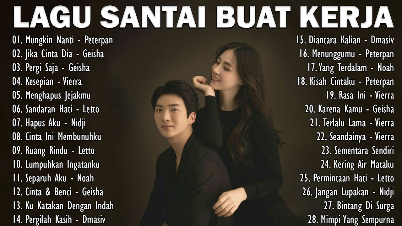 Lagu Enak Didengar Saat Santai Dan Kerja - Lagu Pop Hits Indonesia ...