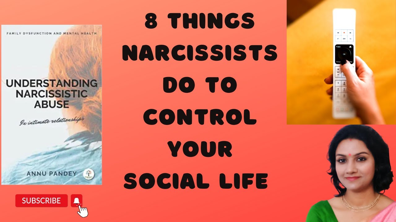 8 Things Narcissists Do To Control Your Social Life.How does a ...