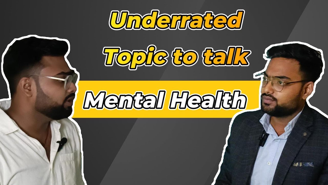 Mental Health One of the most underrated topic. - YouTube