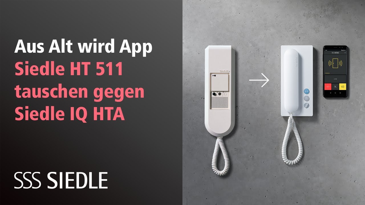 Aus Alt wird App: Siedle HT 511 tauschen gegen Siedle IQ HTA - YouTube