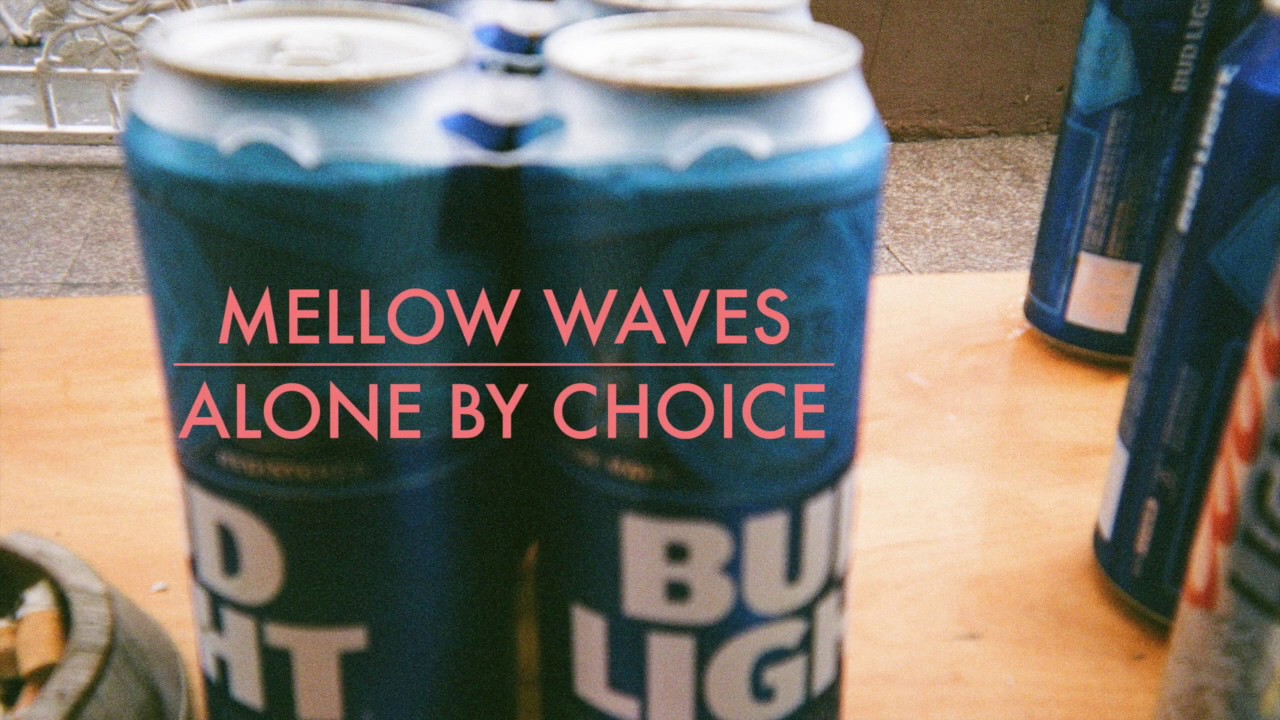 Mellow Waves: Alone by choice - YouTube