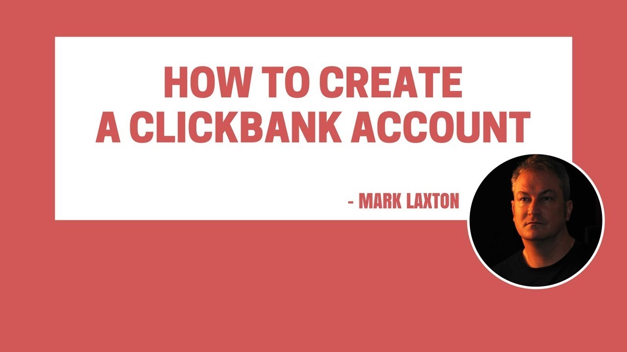 How To Create A Clickbank Account Within A Few Minutes - Step By Step ...