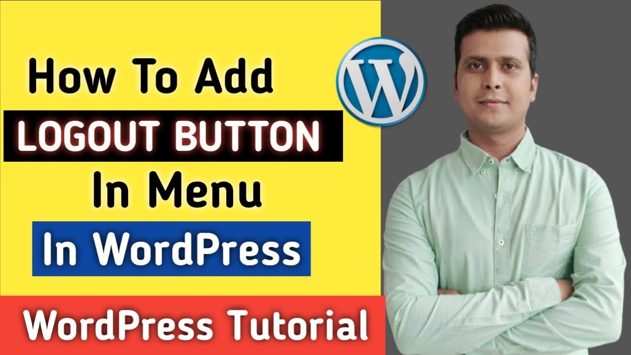 How To Add A Logout Button To Menu In Wordpress | How to create a Link to Logout of WordPress ...