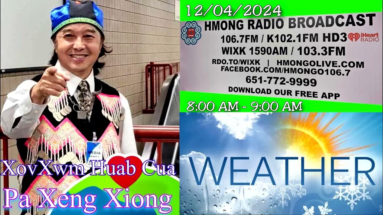 XovXwm Huab Cua Hais Ua Lus Hmoob 12/04/2024 Pa Xeng Xiong - YouTube