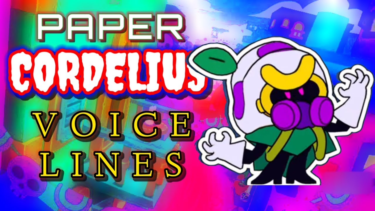 Paper Cordelius skin voice lines and quotes - dialogues Brawl Stars ...