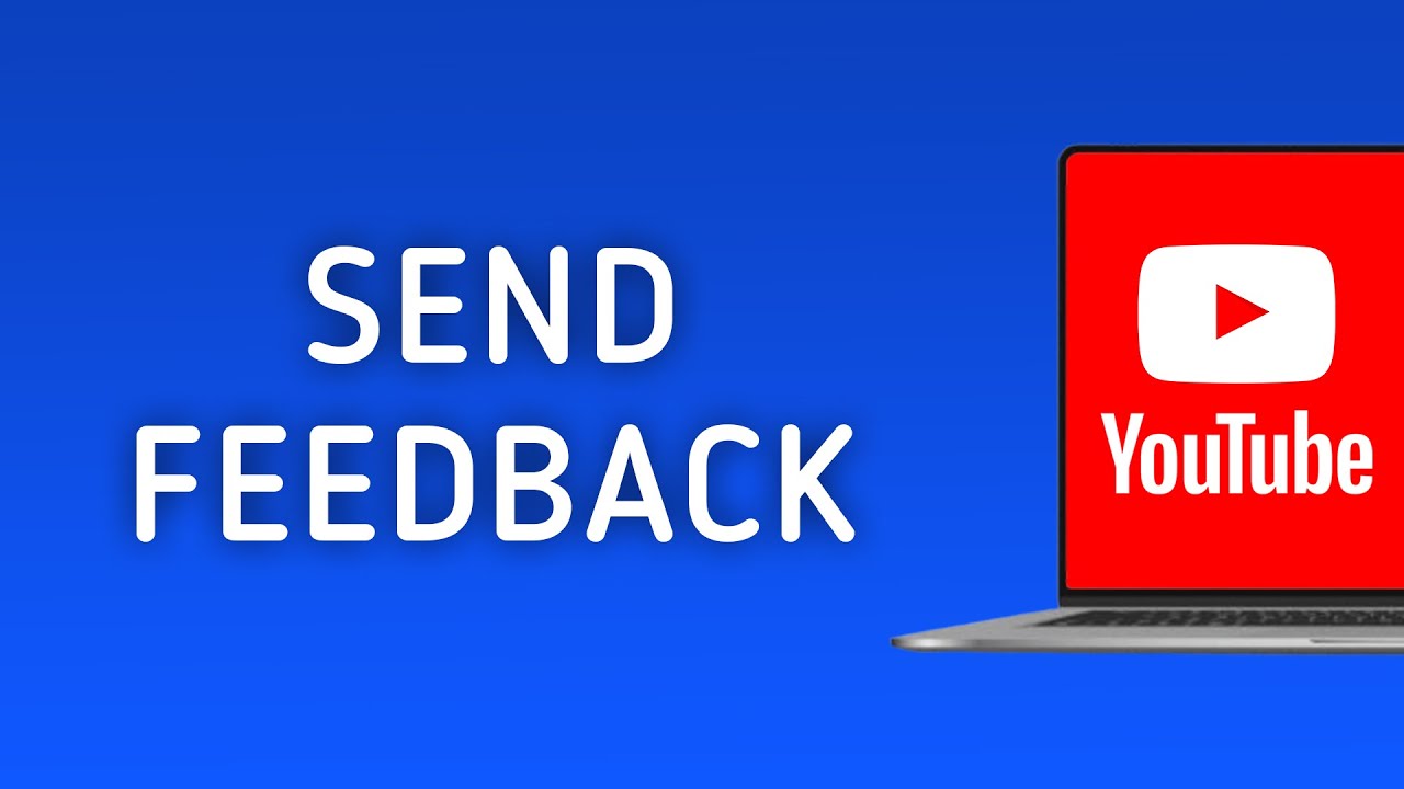 How to Send a Feedback in YouTube on PC - YouTube