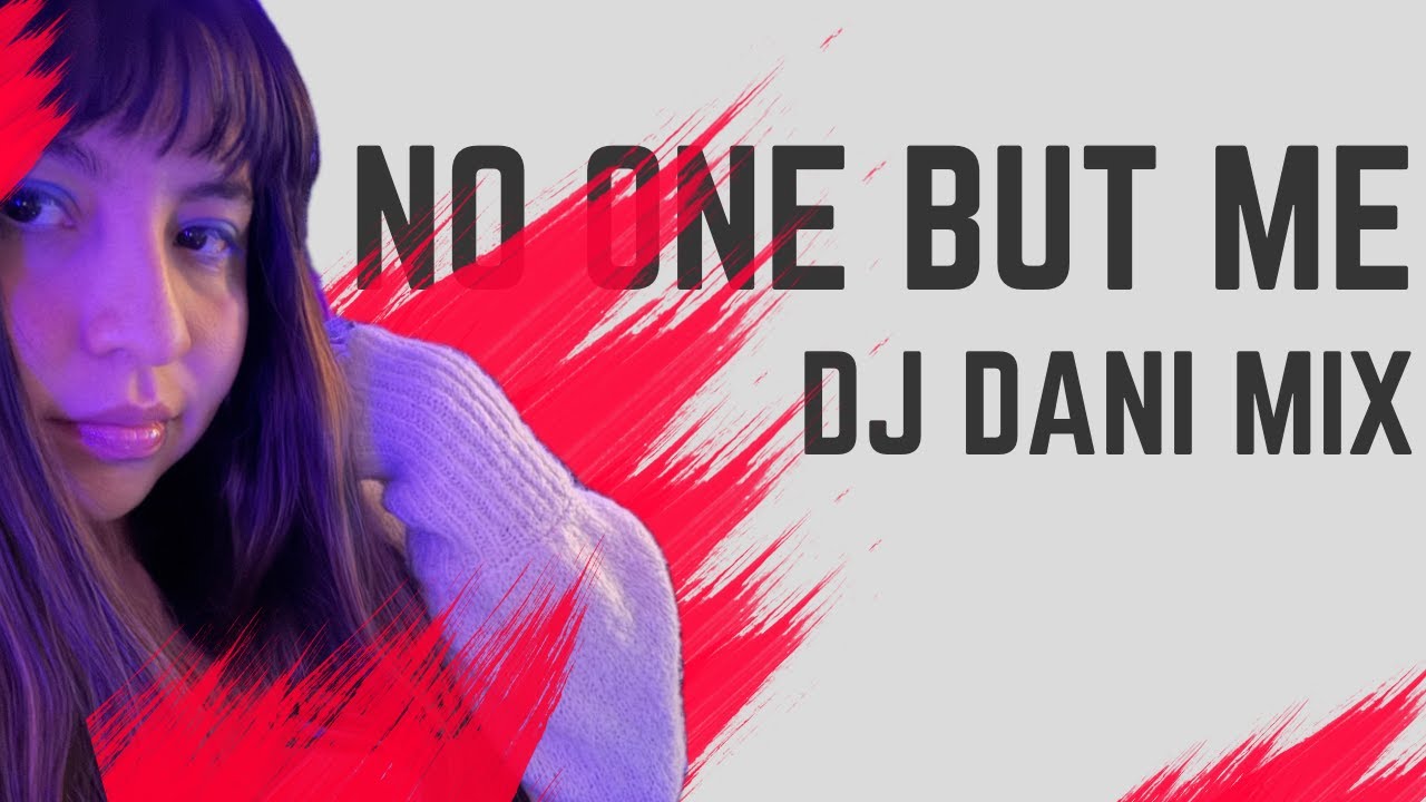 No one but me mix - YouTube