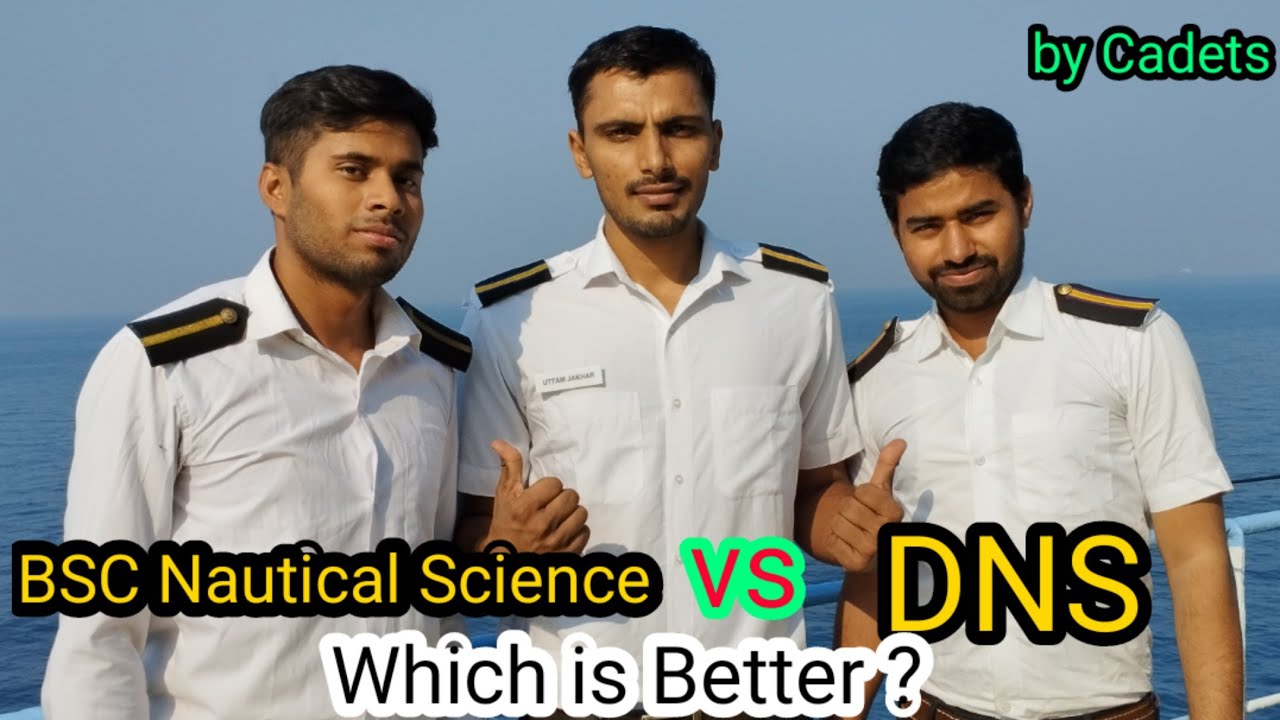 DNS vs Bsc Nautical Science | DNS or Bsc Nautical Science Which is ...