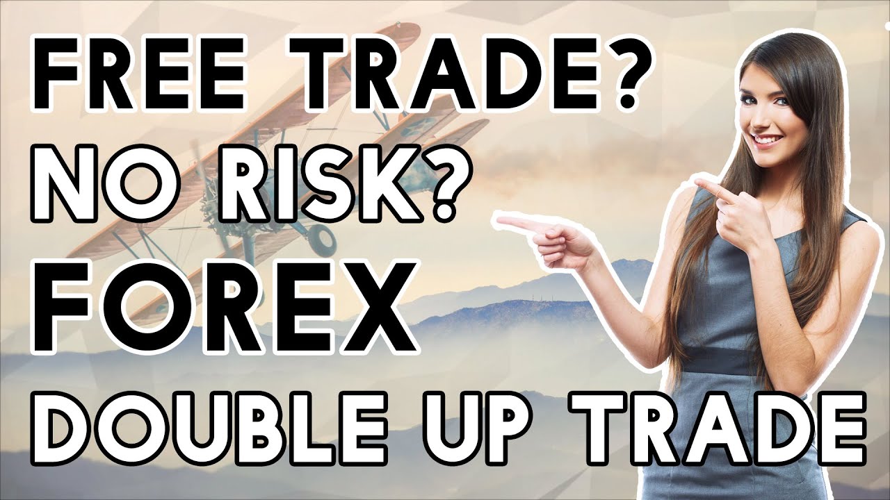 How To Achieve Free Trades & No Risk Double Up Trades In Forex - YouTube