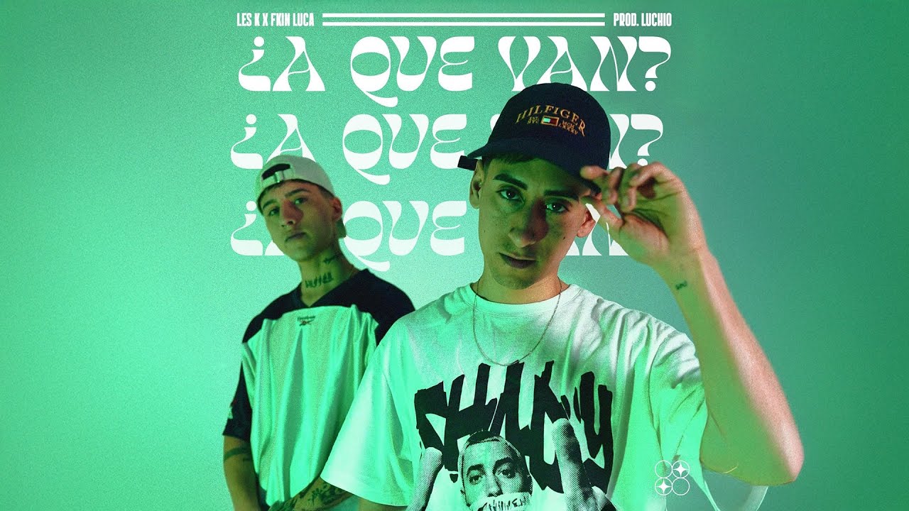 A QUE VAN? (Video Oficial) - LES K, Fkin Luca, Luchio - YouTube