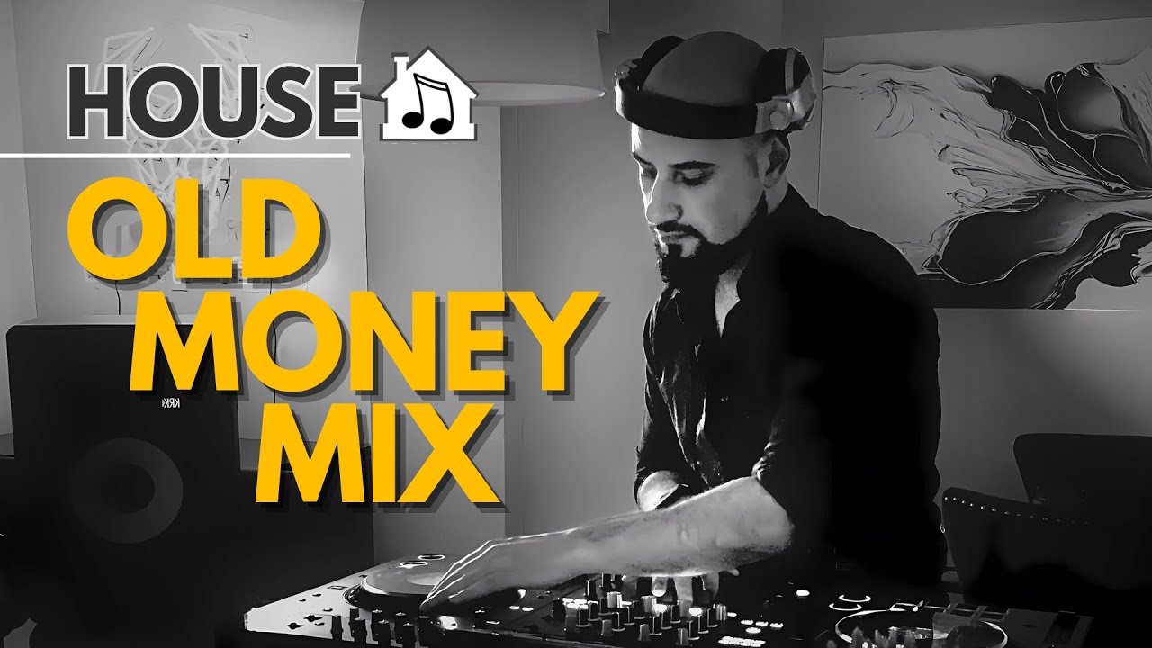 Old Money House Mix | Soul Cultivation 🎵 Berlioz | Dublon | Bolden ...
