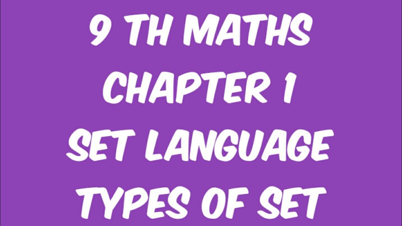 9 th Maths chapter 1 set language Types of set - YouTube
