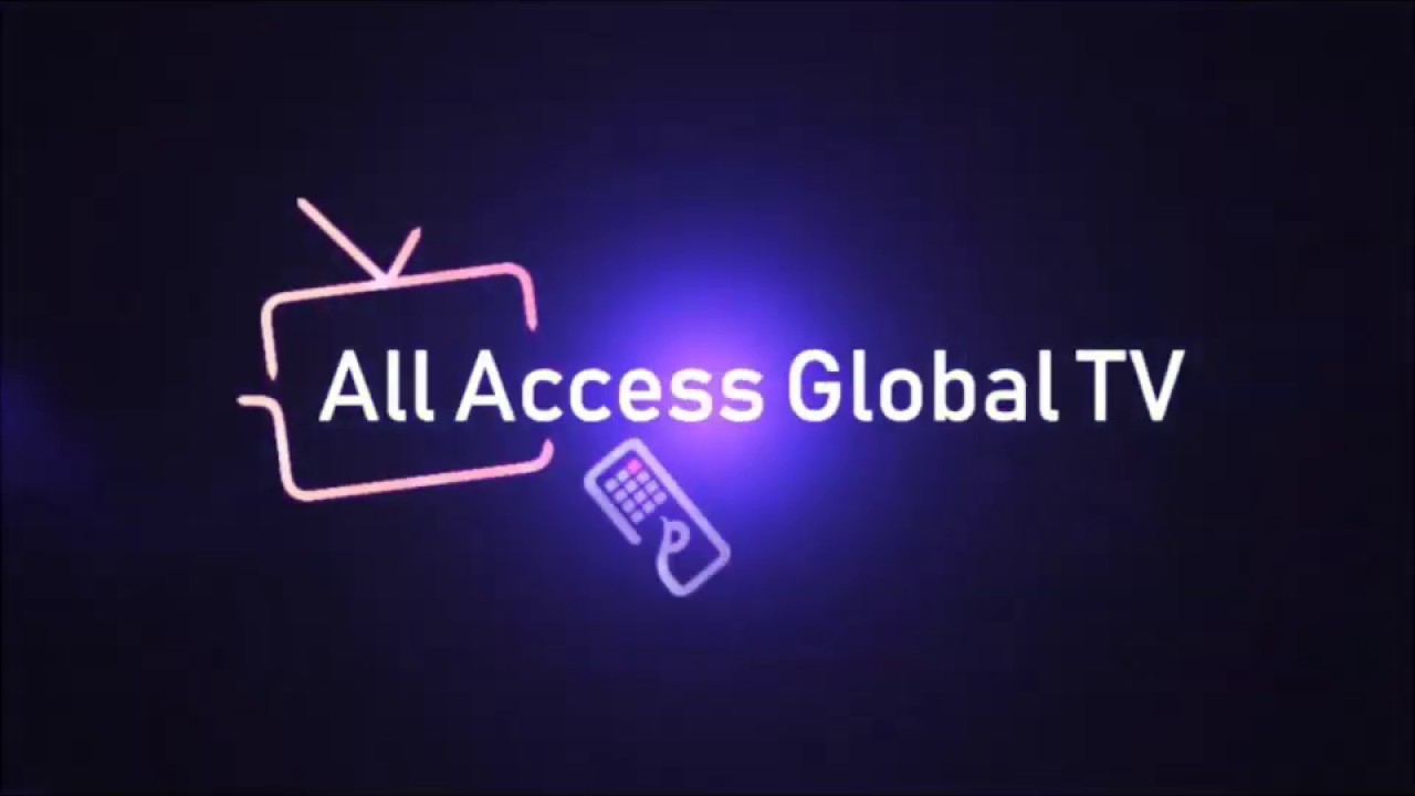 ALL ACCESS GLOBAL TV CHANNELS - YouTube