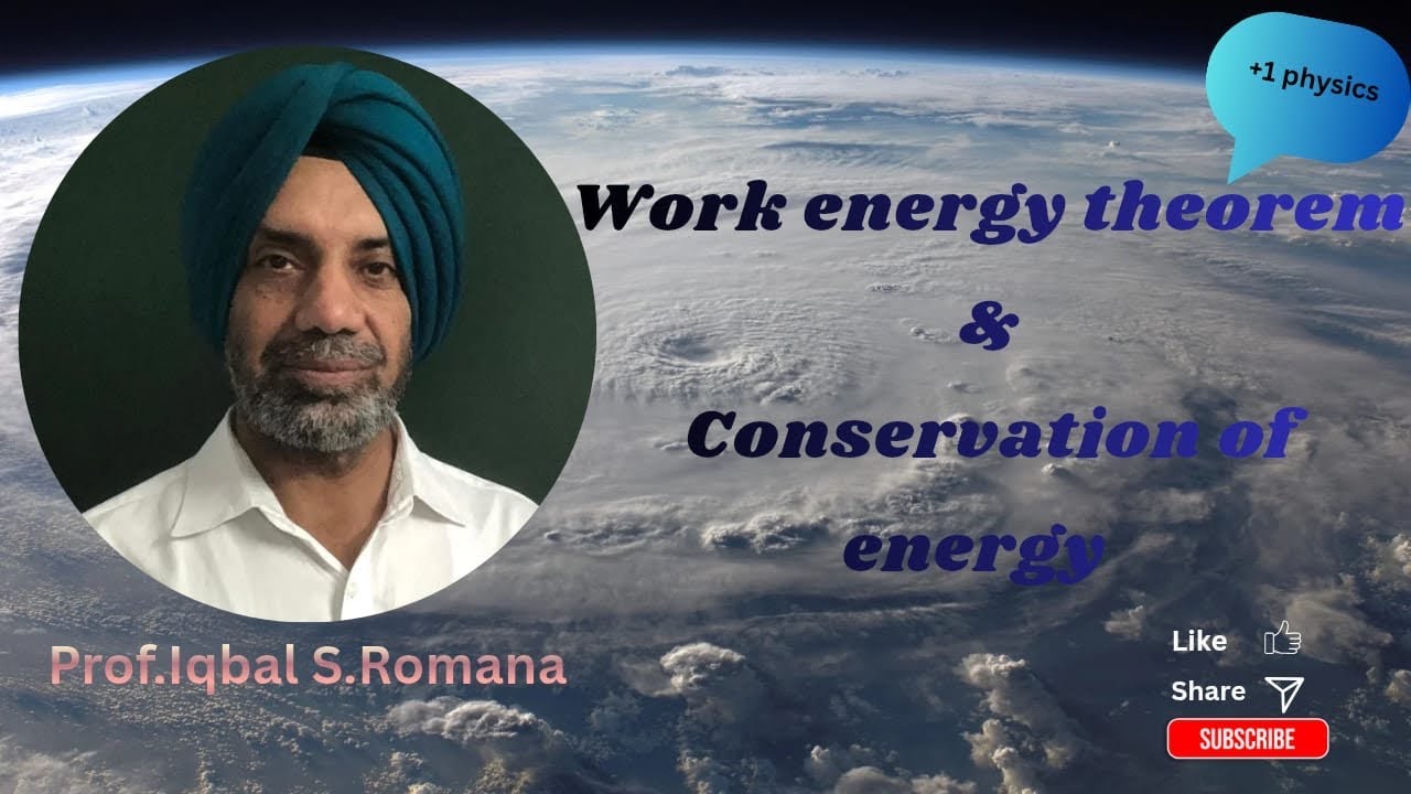 WORK~ENERGY THEOREM & CONSERVATION OF ENERGY: PROF.ROMANA - YouTube