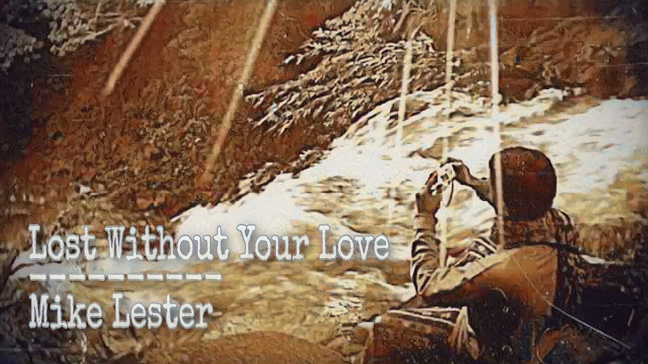 Lost Without Your Love - Bread (Mike Lester cover) - YouTube