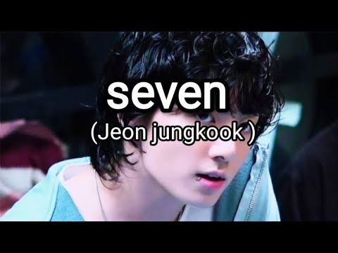 SEVEN :- [ Jeon jungkook ] // full song by Jeon jungkook// k-pop song ...