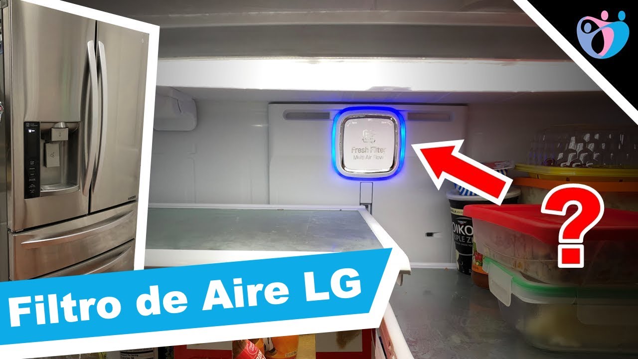 Cómo cambiar el Filtro de Aire en un Refrigerador LG - YouTube