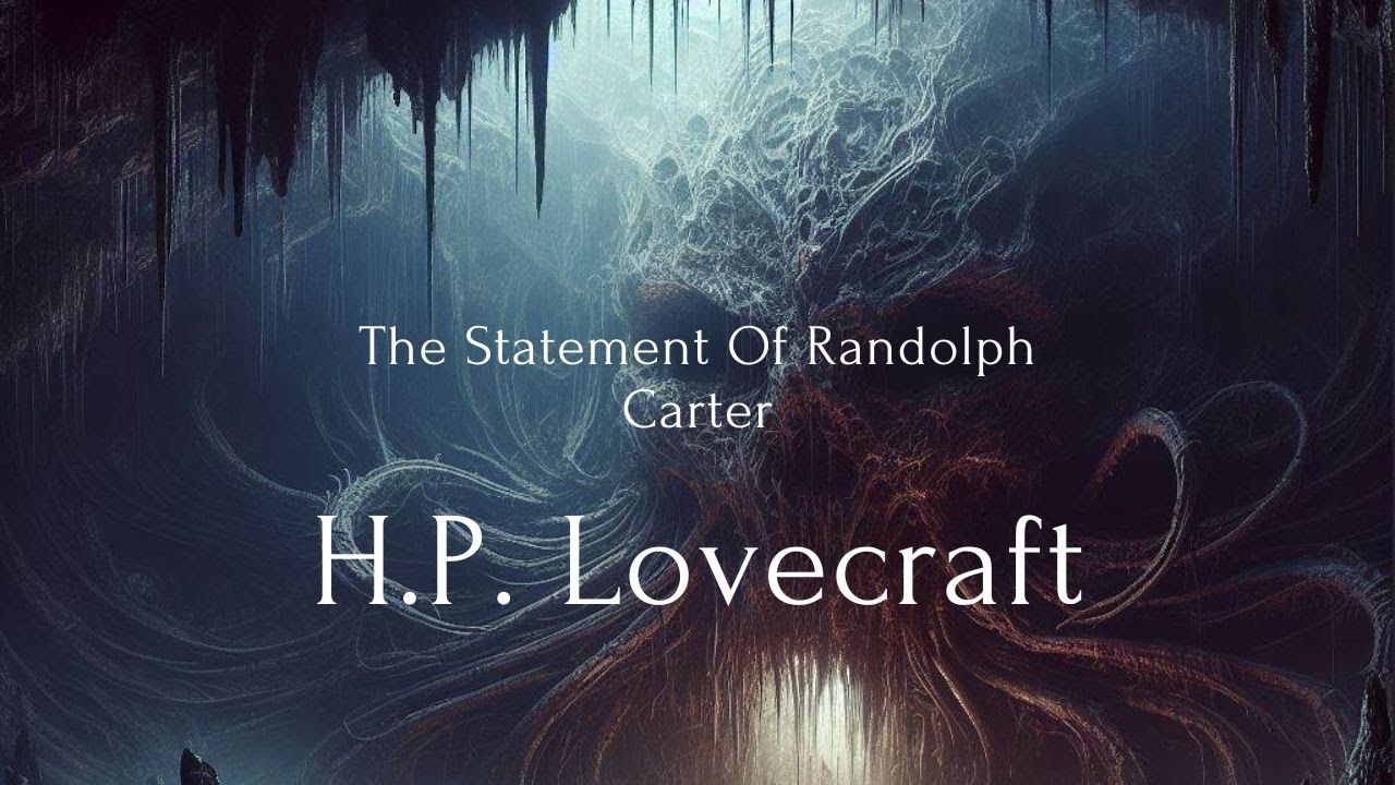 The Statement Of Randolph Carter By H.P. Lovecraft - YouTube