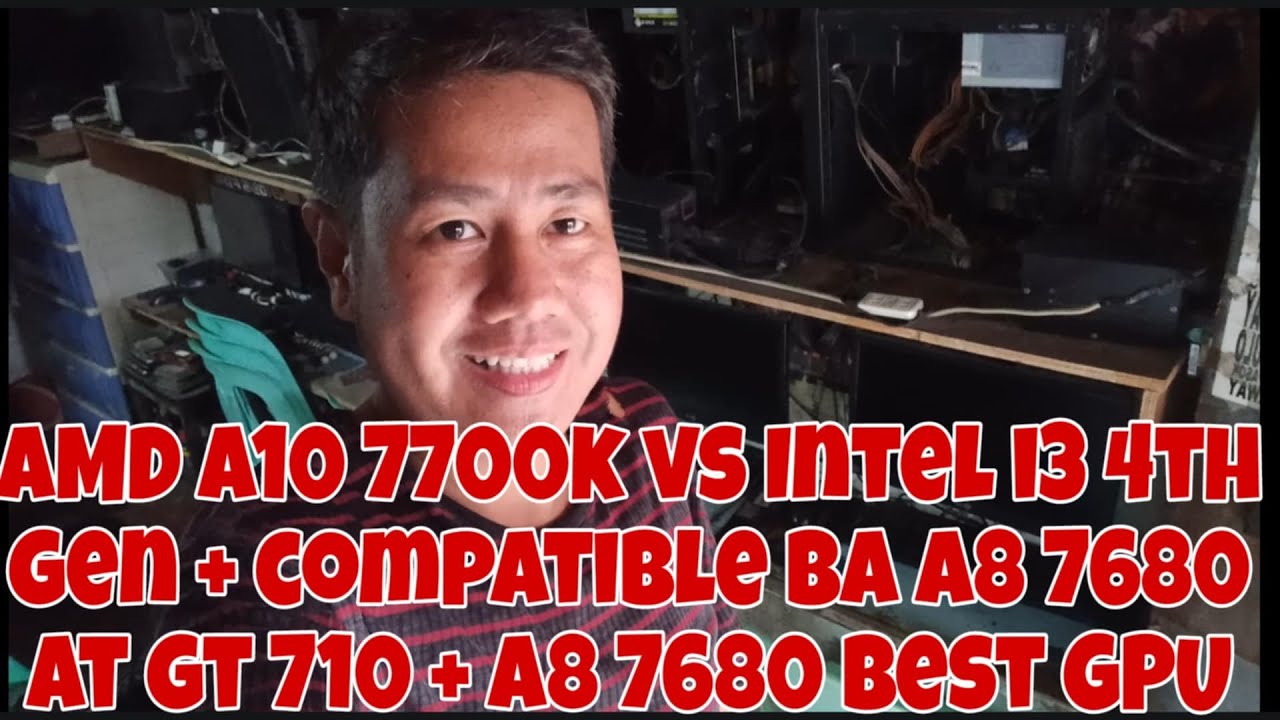 AMD A10 7700K VS INTEL I3 4TH GEN SINO MAS OKAY + COMPATIBLE BA A8 7680 ...