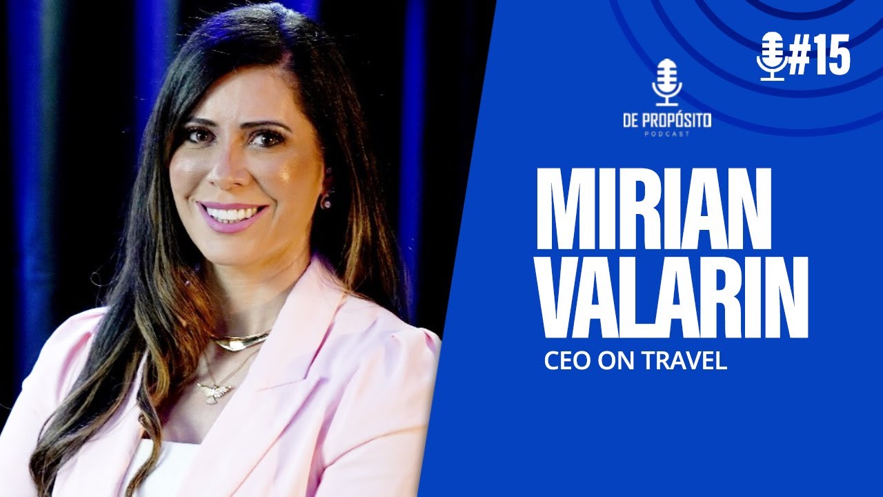 Mirian Valarini - De Propósito Podcast #15 - YouTube