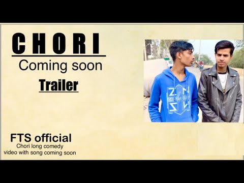 CHORI | trailer | long comedy 😂video with song #comedy #ftsofficial # ...