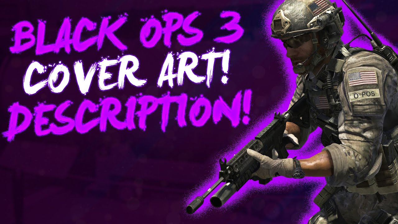 CALL OF DUTY BLACK OPS 3! - COVER ART & GAME DESCRIPTION! - ZOMBIES ...