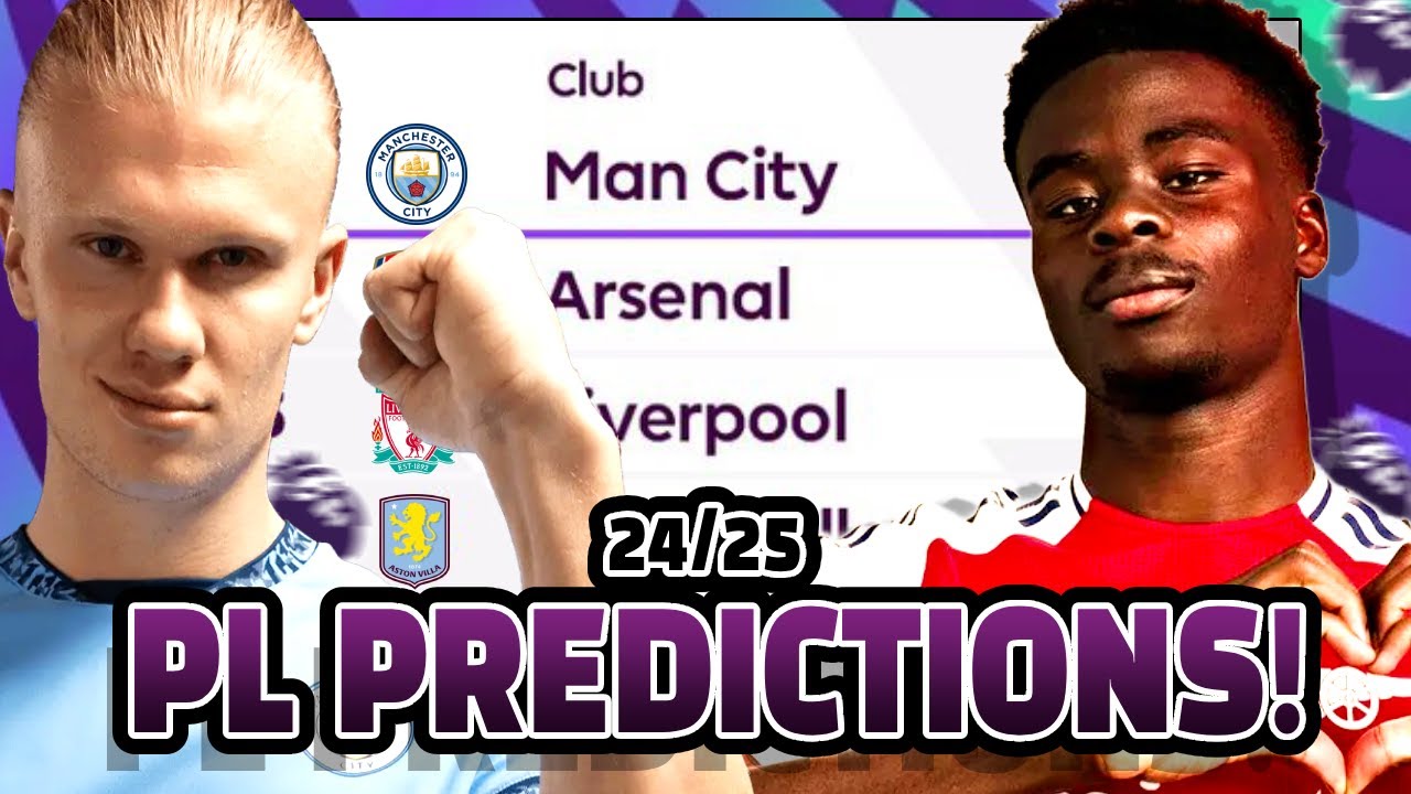 MY 24/25 PREMIER LEAGUE TABLE PREDICTIONS! ARE CITY STILL THE FAVORITES ...