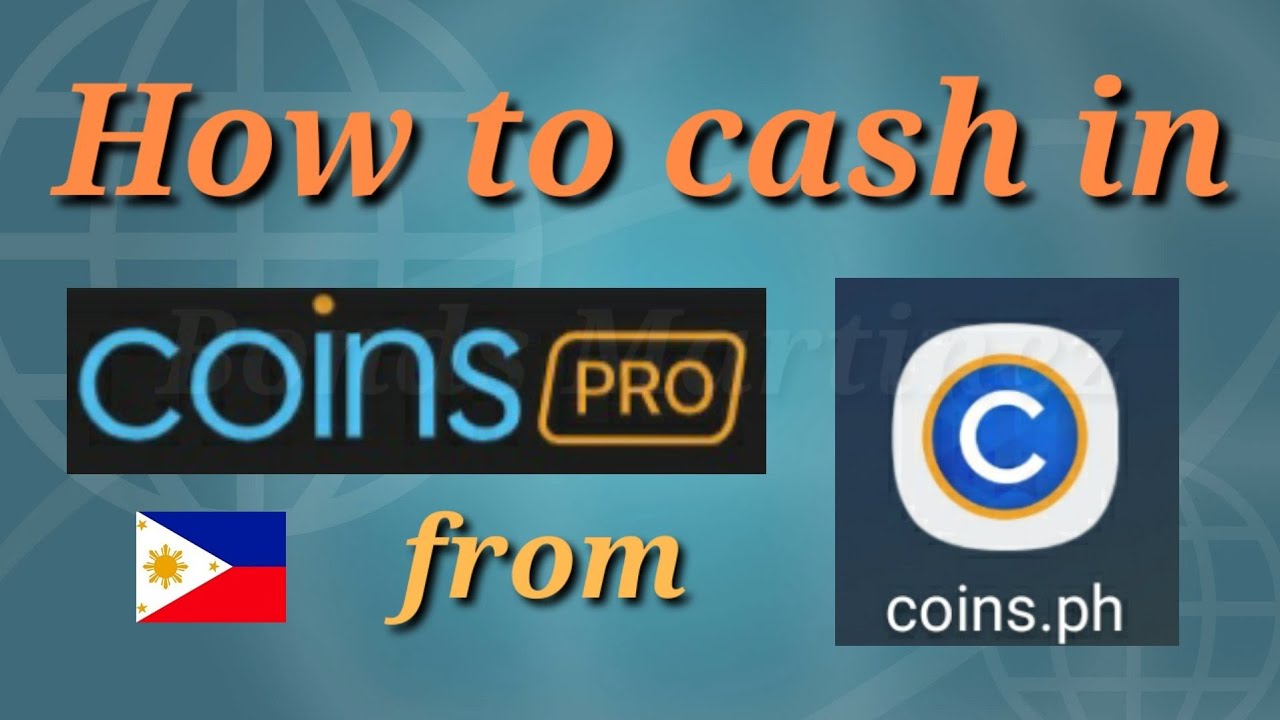 How to cash in coinspro from coins.ph/ Bonds Martinez - YouTube