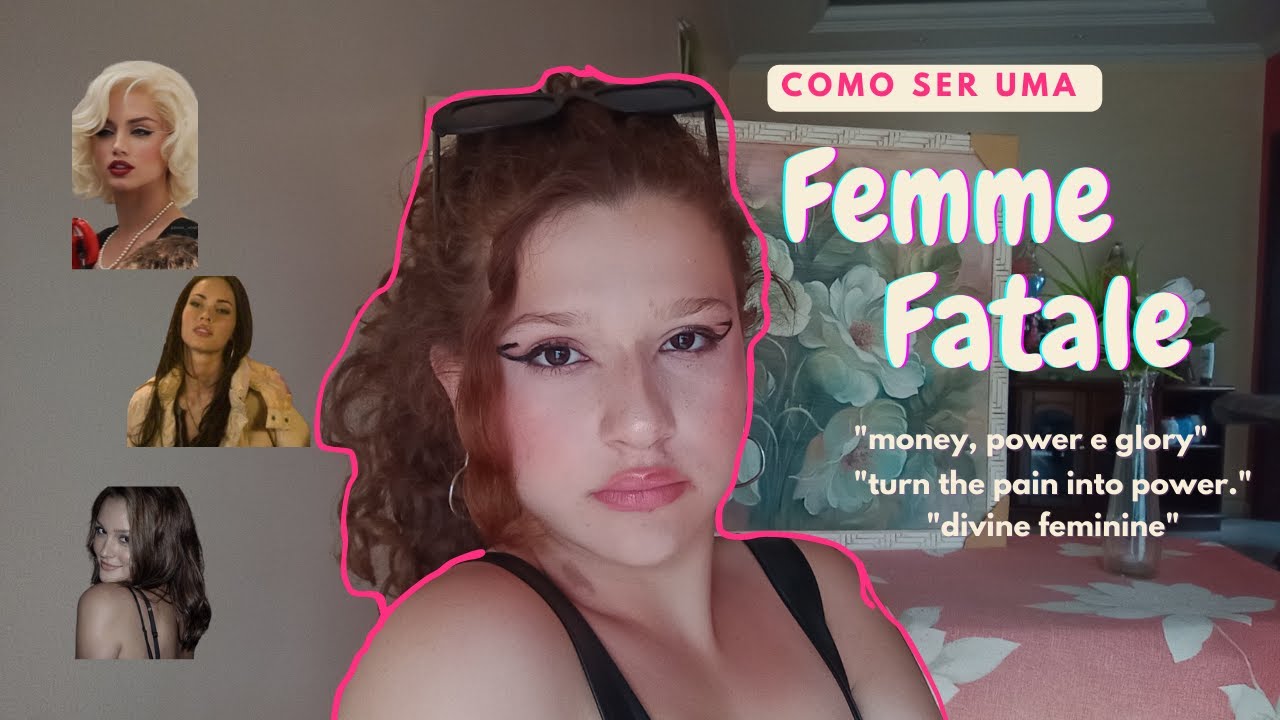Como ser uma FEMME FATALE e quem são elas | aprenda aqui! - YouTube