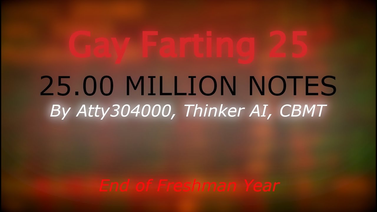 [Crappy Black MIDI] Gay Farting 25 (Full 18+ UPDATE) -- 25 MILLION ...