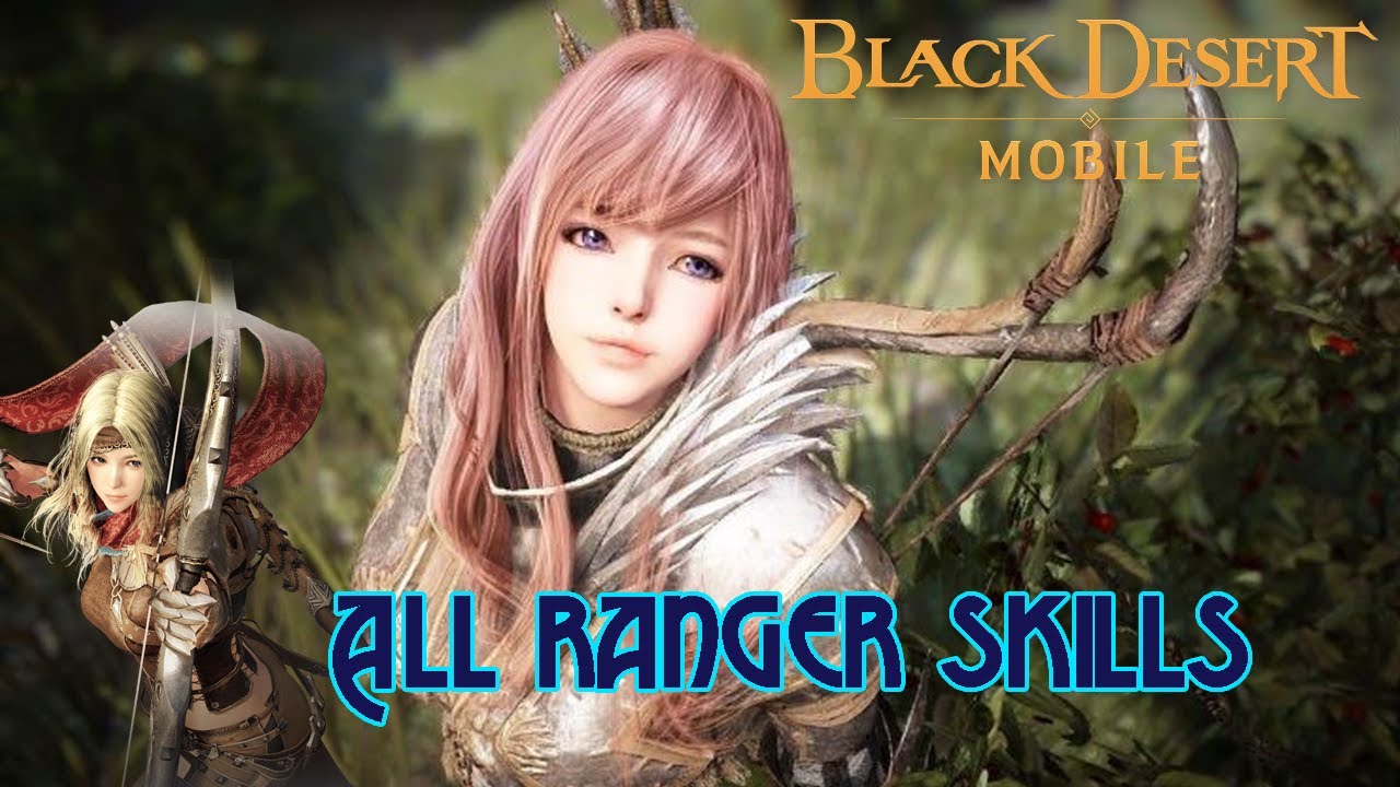 All Ranger Skills - Black Desert Mobile - YouTube