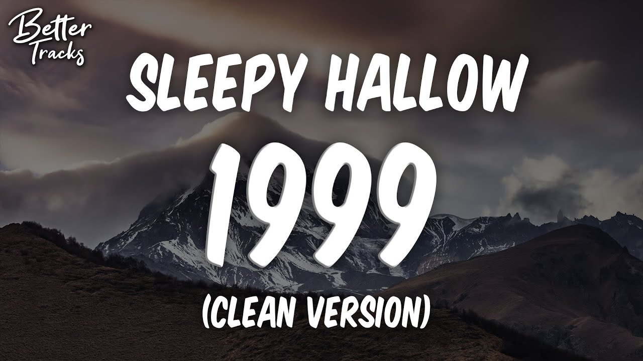 Sleepy Hallow - 1999 (Clean) 🔥 (Clean) - YouTube