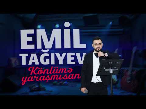 Emil Tağıyev - Könlümə yaraşmısan 2026
