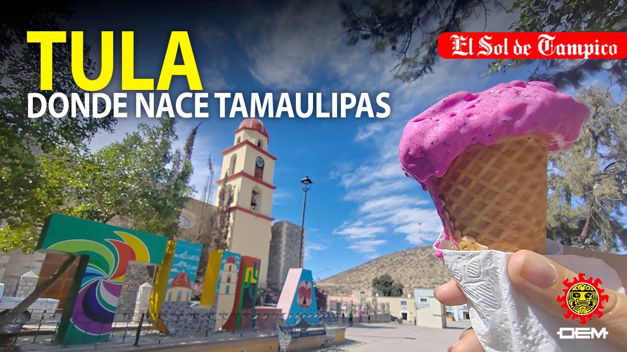 Tula, Tamaulipas: un pueblo mágico con calles empedradas y leyendas de ...