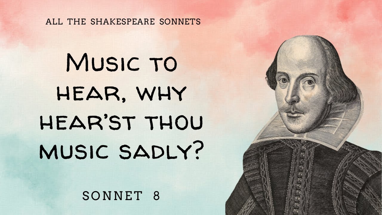 Sonnet 8: Music to hear, why hear’st thou music sadly? by William ...