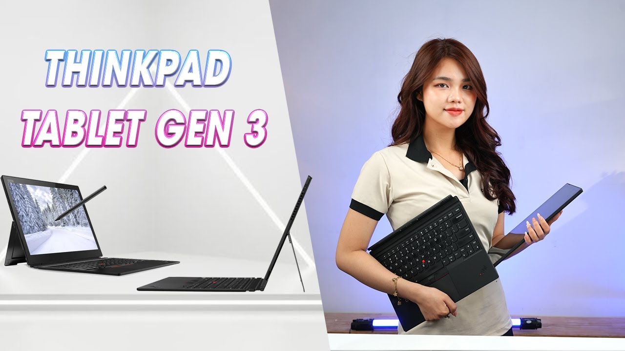 Lenovo Thinkpad X1 Tablet Gen 3: Sự lựa chọn tốt cho sinh viên và công ...