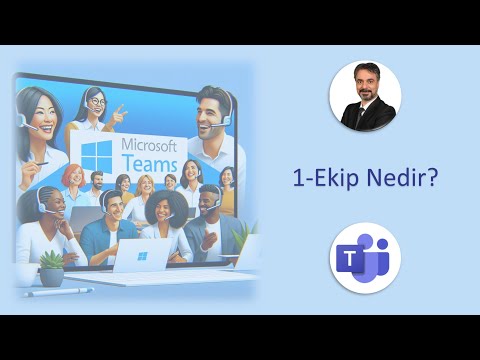 1-Microsoft Teams - Ekip Nedir?