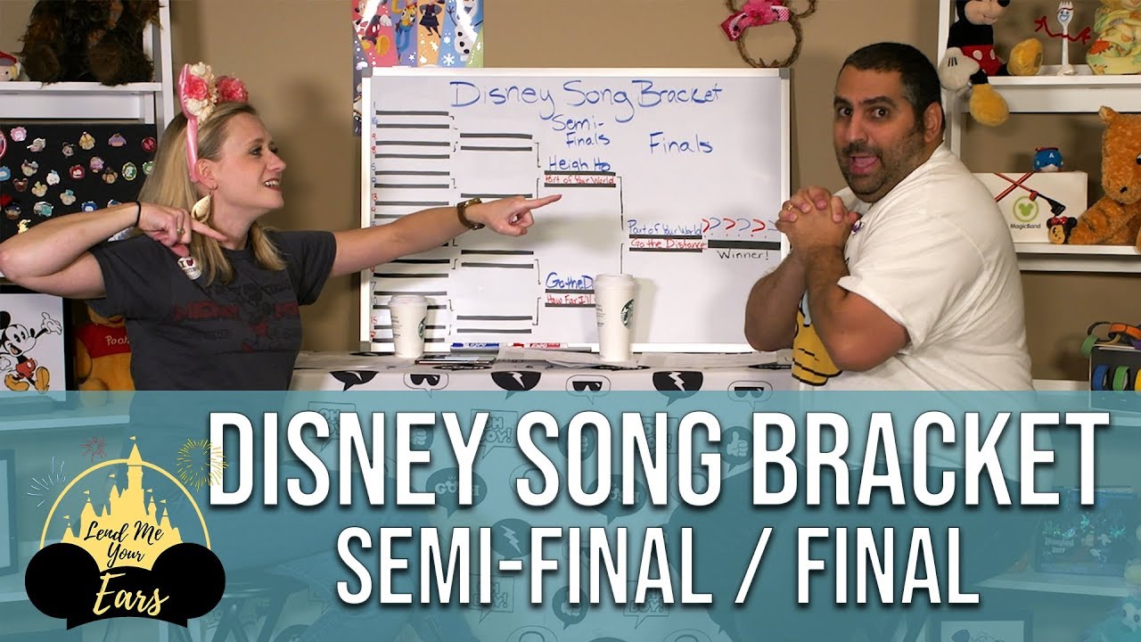 Disney Song Bracket - Semi-Finals/Finals Discussion and BIGGEST UPSETS ...