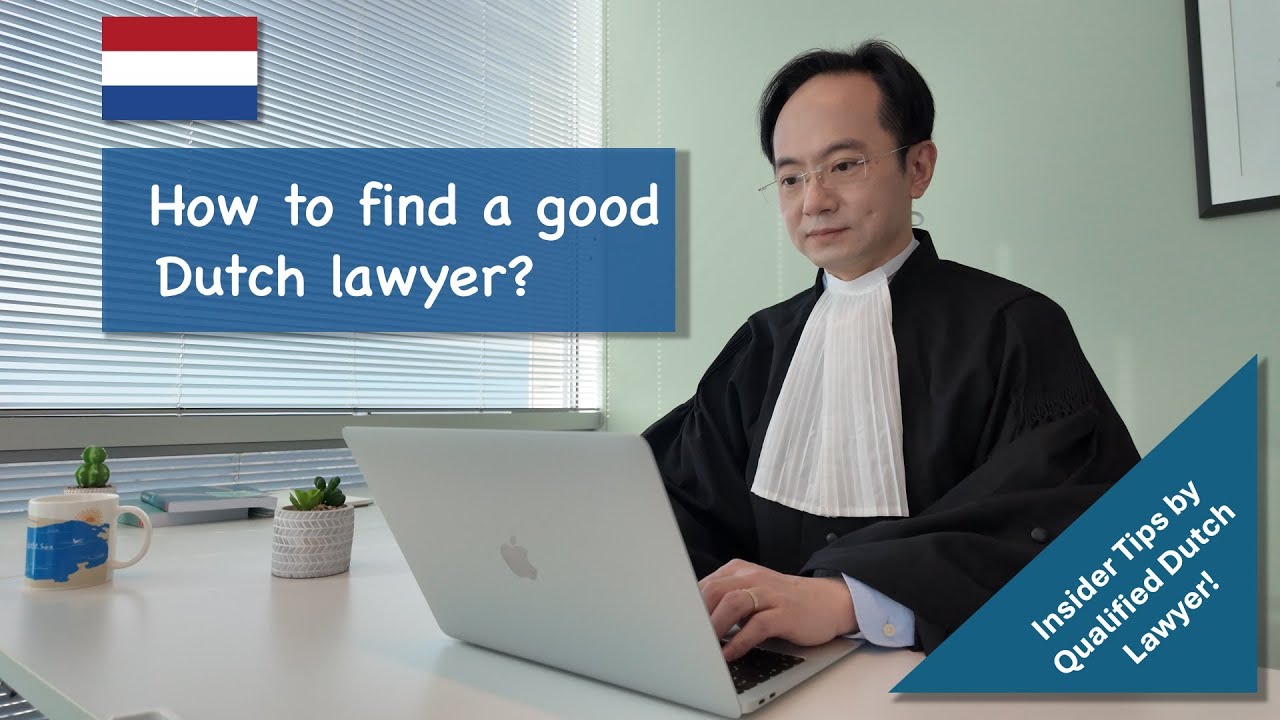 How to find a good Dutch lawyer? Three tips to help you get started ...