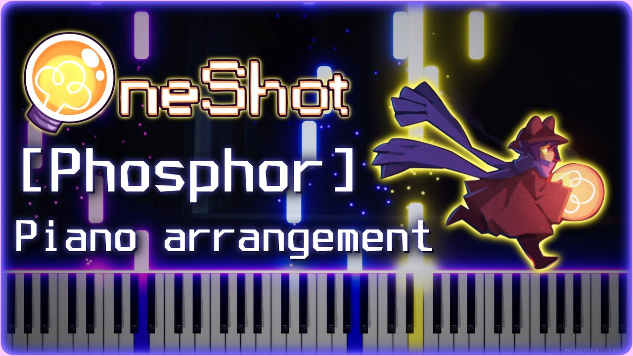 "Phosphor" (from OneShot OST) | Piano Arrangement - YouTube