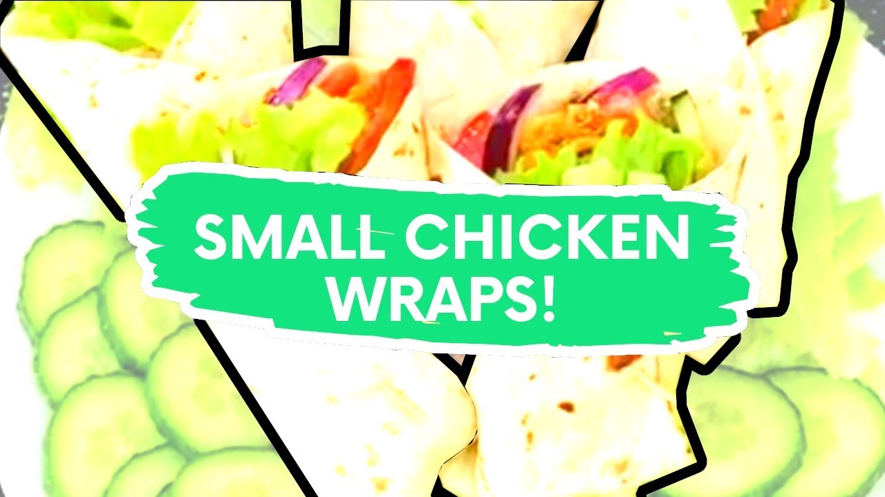 SMALL CHICKEN WRAPS! - Easy and Delicious Recipe! - YouTube