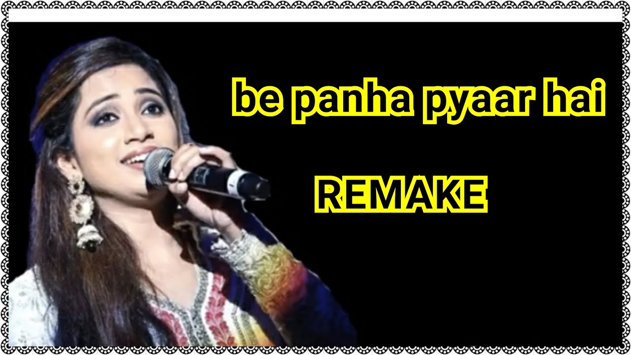 Be panha pyaar hai aa ja # SHREYA GHOSHAL - YouTube