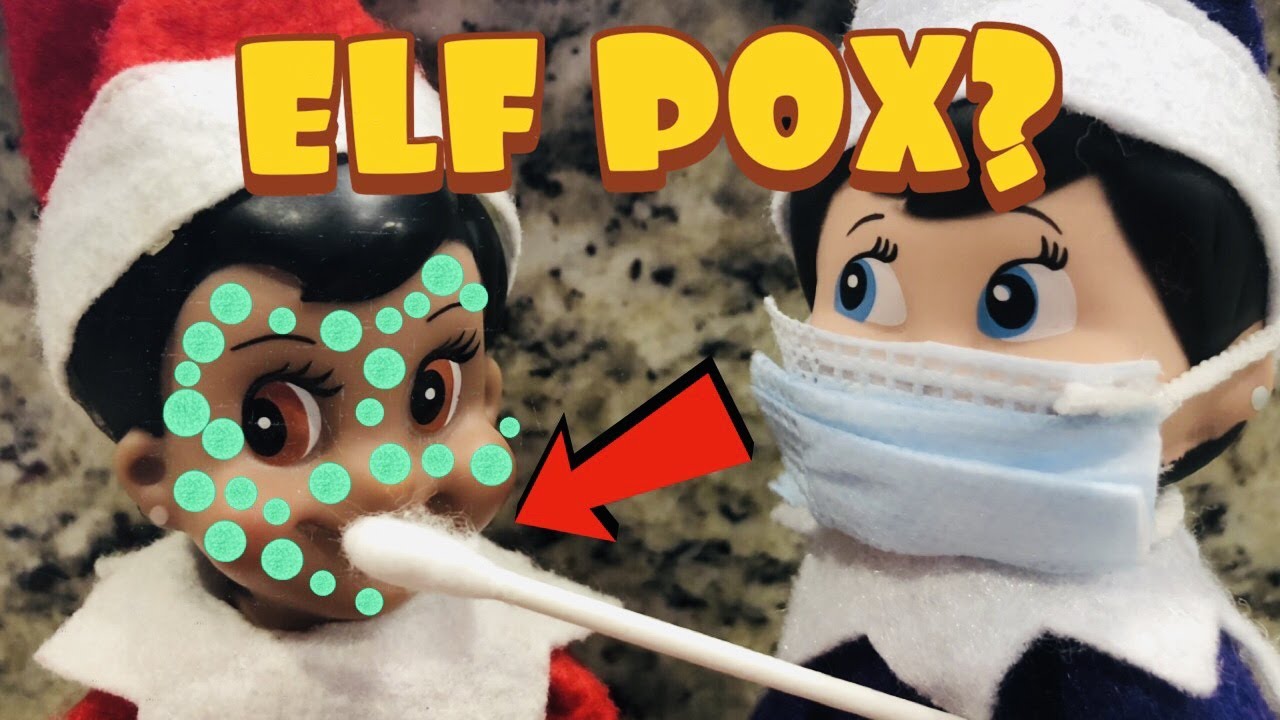 DOES SHE HAVE THE ELF POX? - YouTube