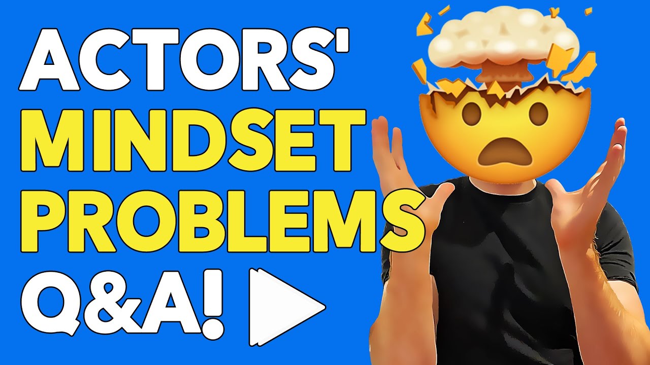 Actors' MINDSET Problems SOLVED! | Act On This - The TV Actors' Network ...