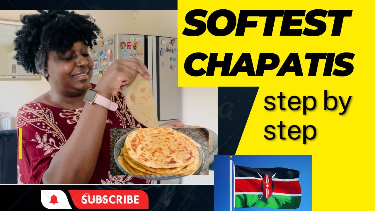 How To Make The Softest Chapatis: Kenyan Dish - YouTube